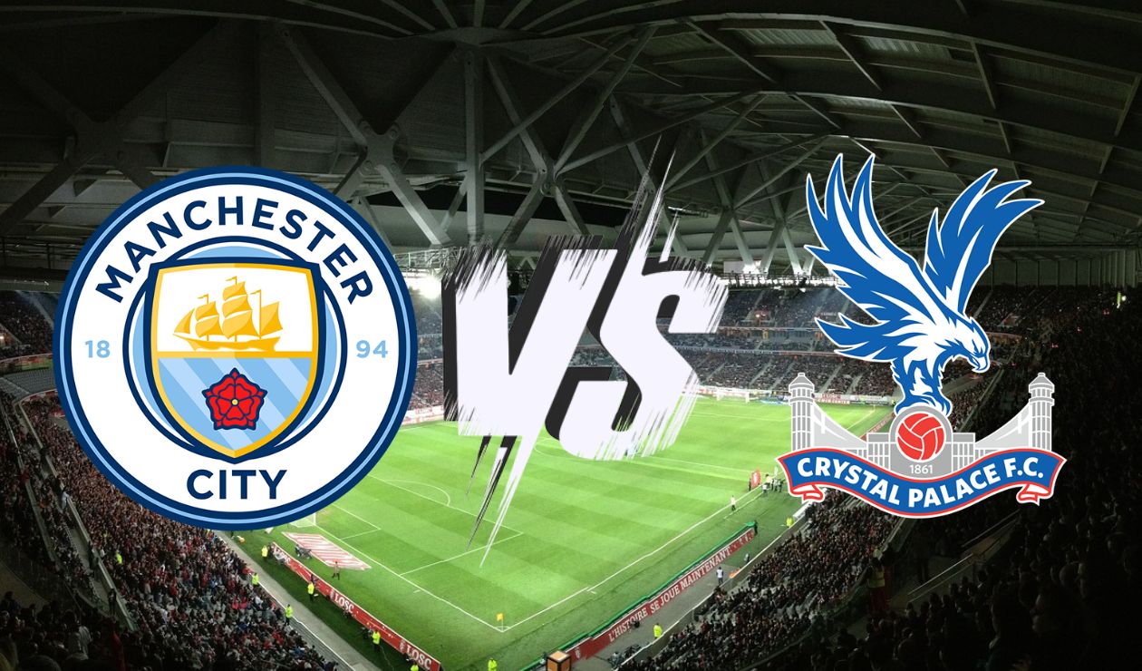A qué hora y cómo VER EN VIVO Crystal Palace vs Manchester City Hoy